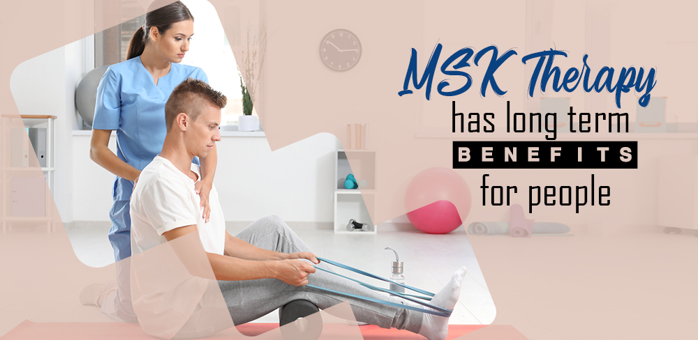 MSK Therapy has Long Term Benefits for People