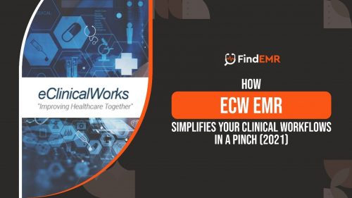 How eCW EMR simplifies your clinical workflows in a pinch