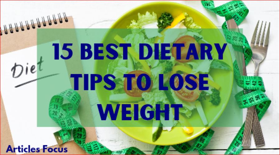 15 best dietary tips to Lose Weight