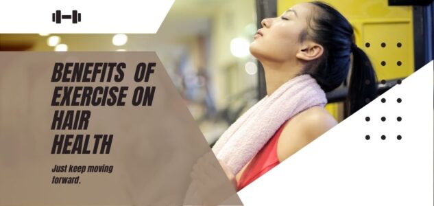 Benefits Of Exercise On Hair Health