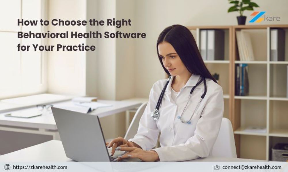 How to Choose the Right Behavioral Health Software for Your Practice