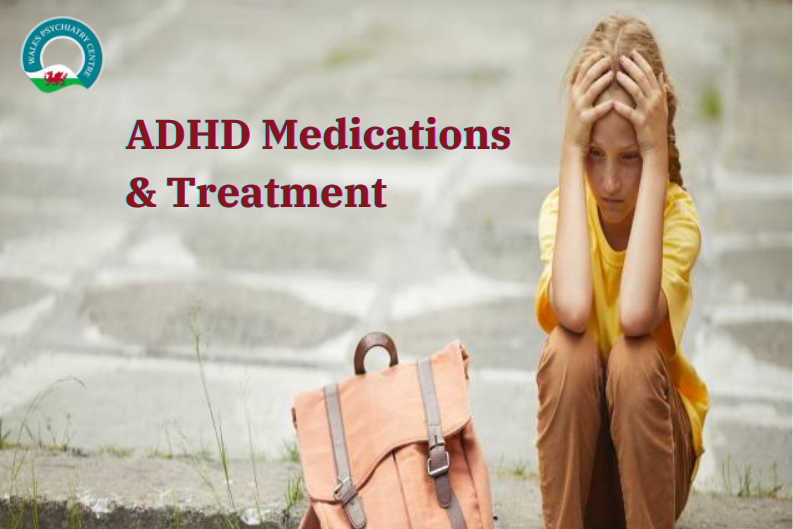 Best ADHD Medications & Treatment Options in Cardiff & Wales