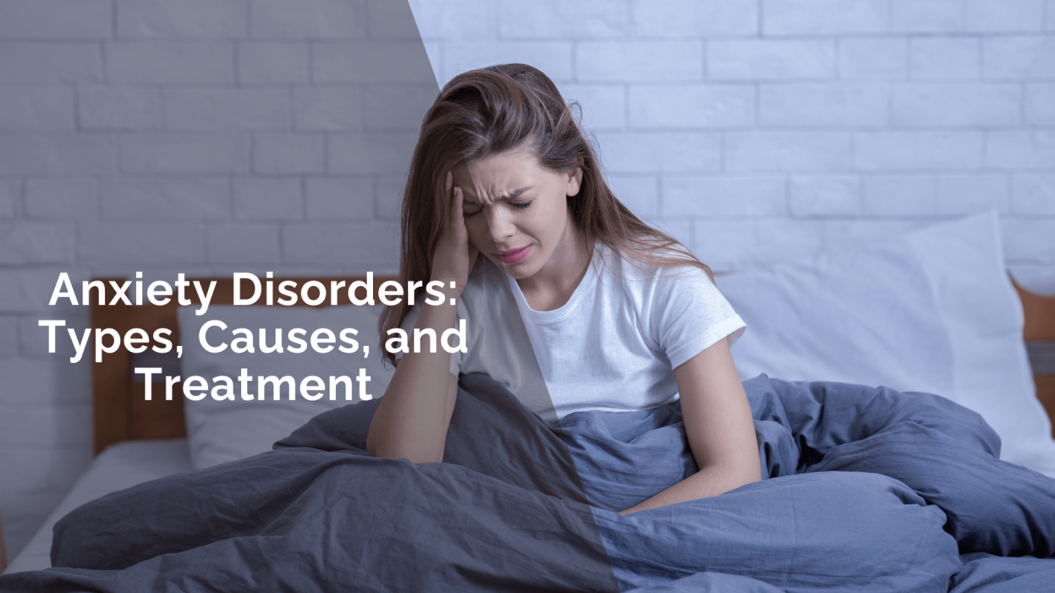 Anxiety Disorders: Types, Causes, and Treatment