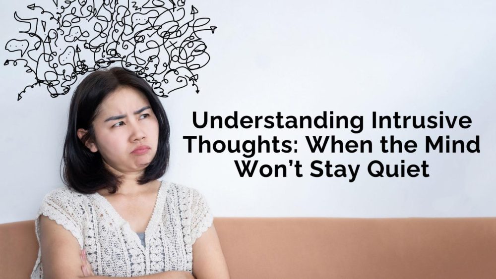 Coping with Intrusive Thoughts and Mental Noise