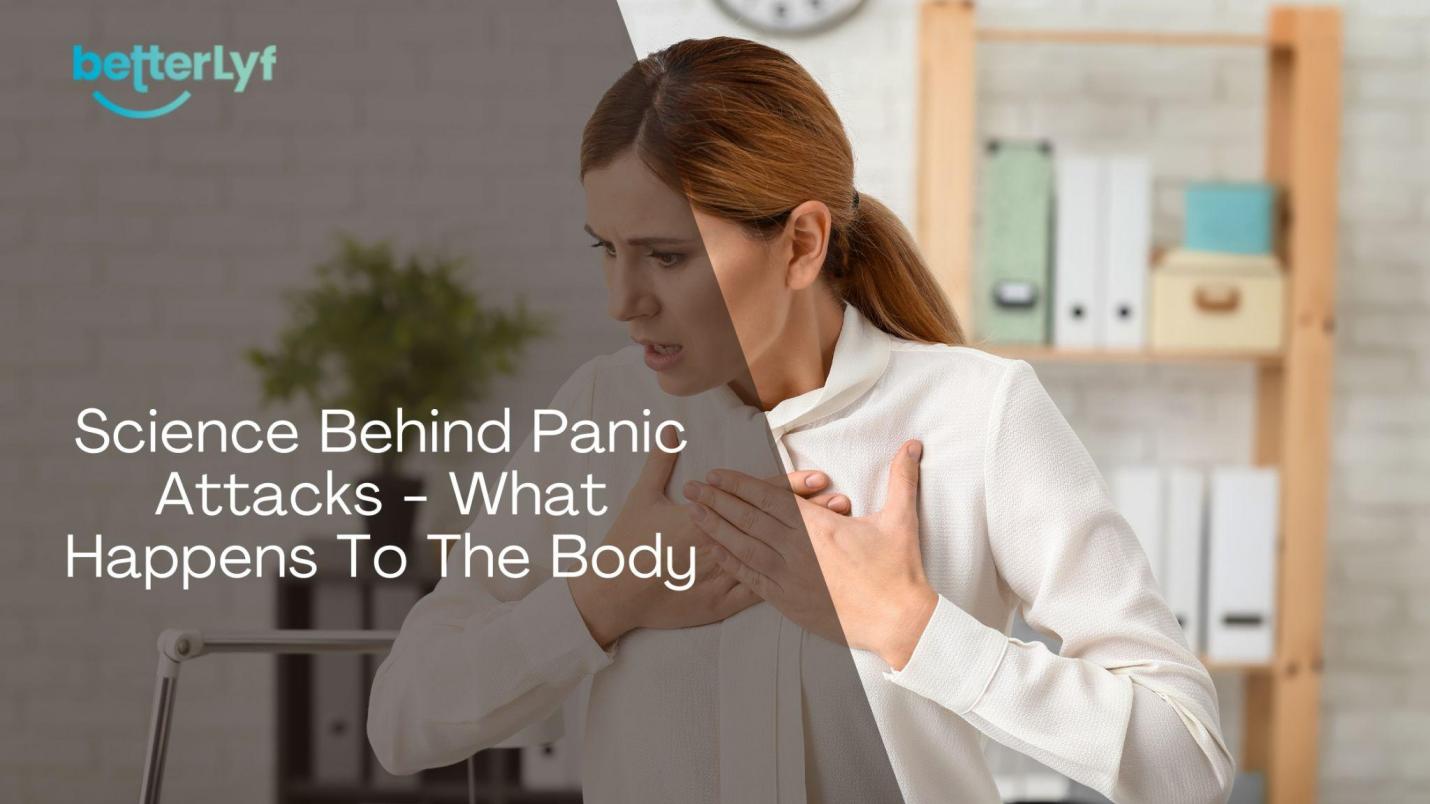 Science Behind Panic Attacks - What Happens To The Body