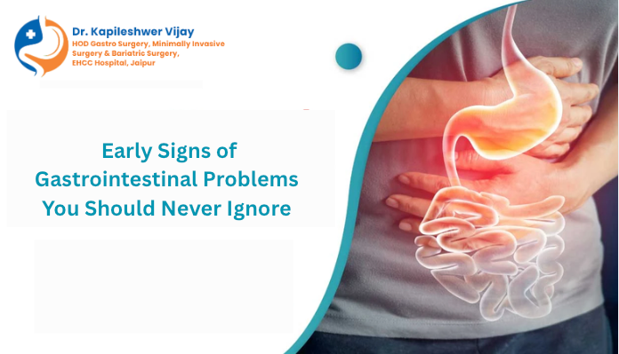 Early Signs of Gastrointestinal Problems You Should Never Ignore